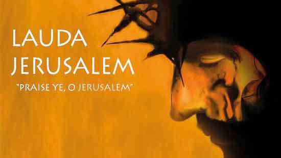 LAUDA JERUSALEM Choral Presentation and Eucharistic Celebration - News ...